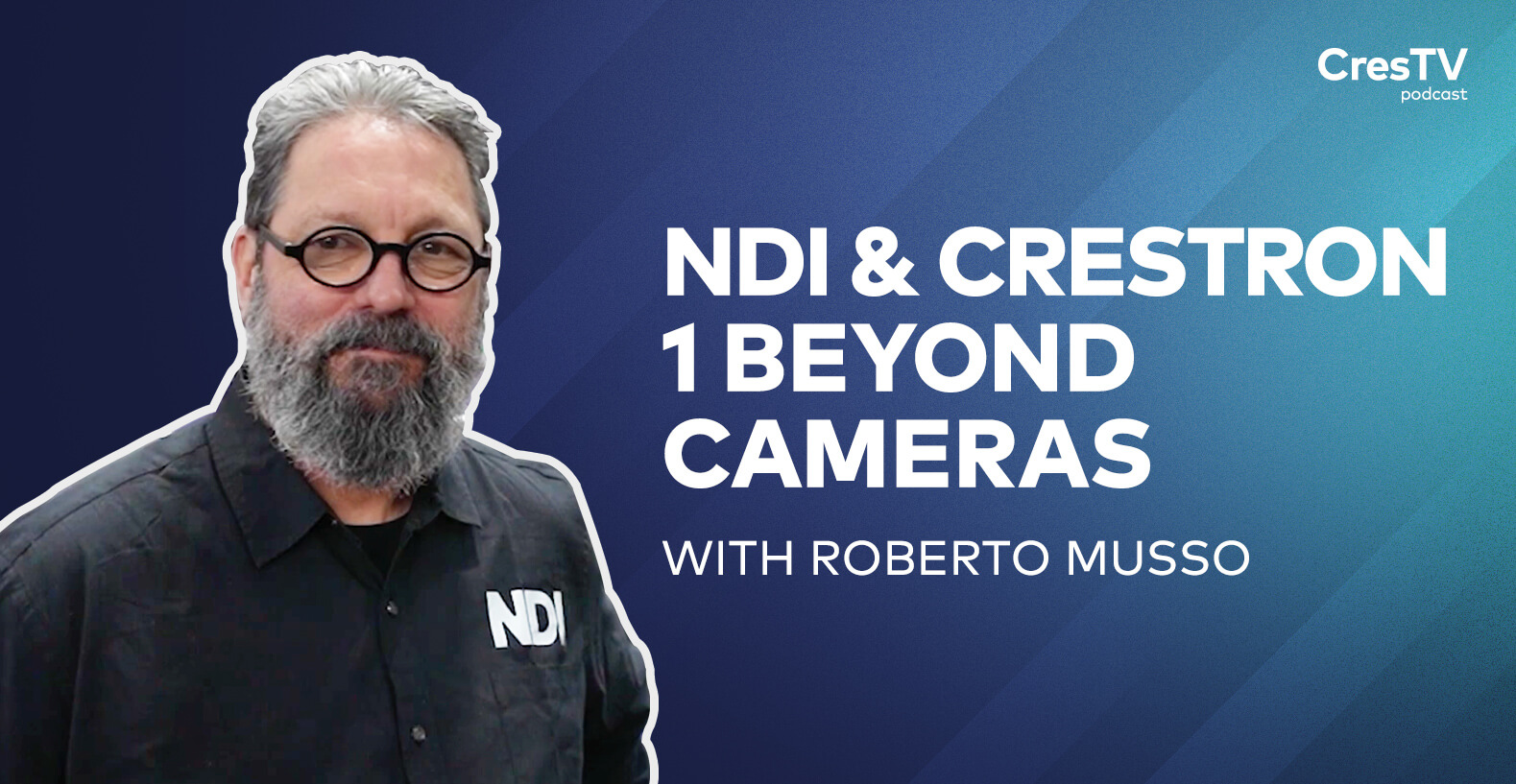 Podcast EP55 [Crestron Electronics, Inc.]